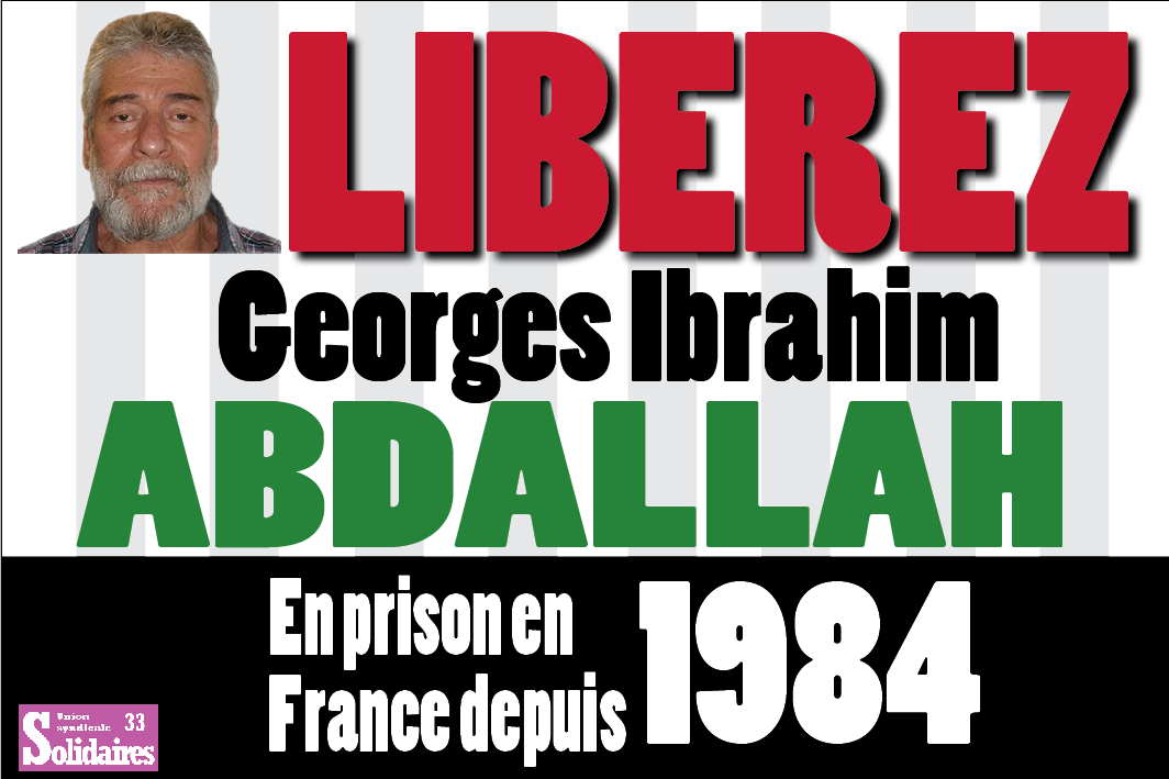 Courrier au Président de la République concernant la libération de Georges Ibrahim Abdallah ...